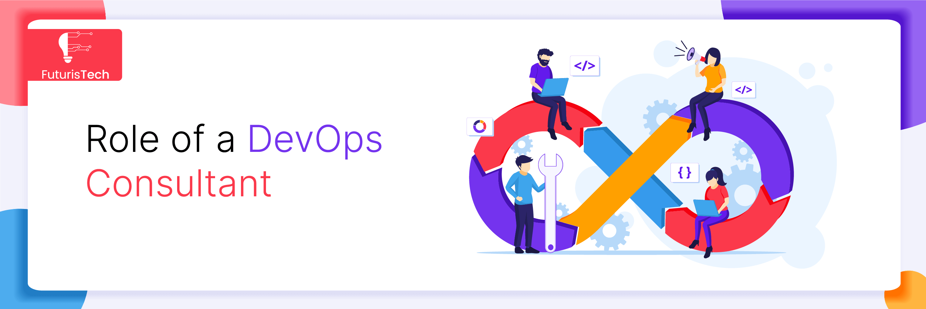 What is DevOps consulting? What is the role of a DevOps consultant? - FuturisTech | AI and ...