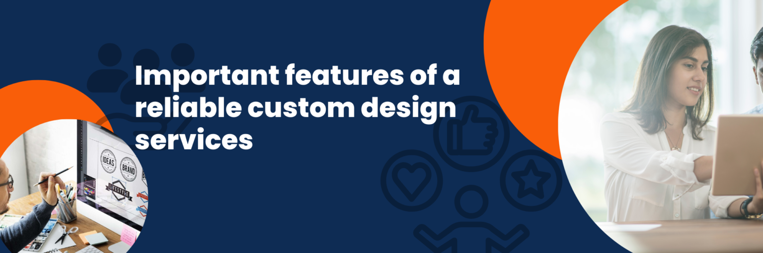 Important features of a reliable Custom Design Services - FuturisTech ... Important features of a reliable Custom Design Services - FuturisTech ...